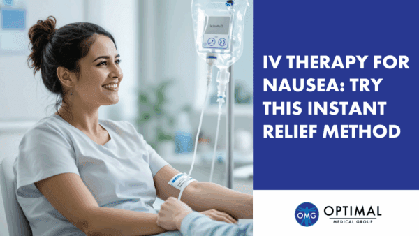 IV Therapy for Nausea: Try This Instant Relief Method - Optimal Medical ...