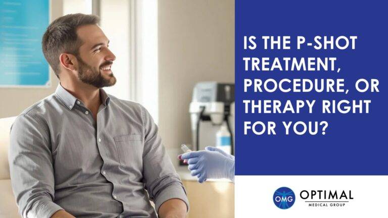 Is the P-Shot Treatment, Procedure, or Therapy Right for You? - Optimal ...